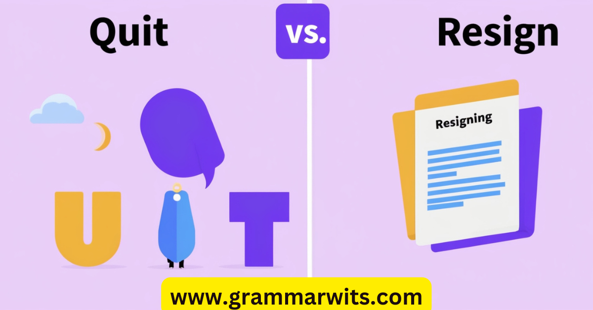Quit vs Resign: Clear Up the Confusion Once and For All