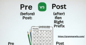 Pre vs Post: Which Prefix to Use?