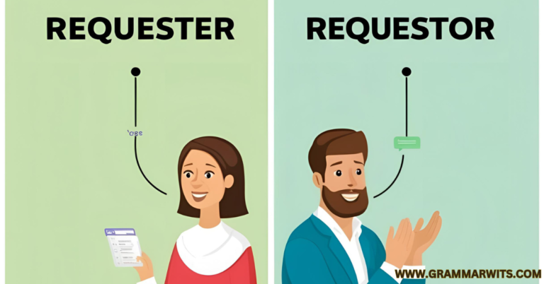 Requester or Requestor: Which Spelling to Use?