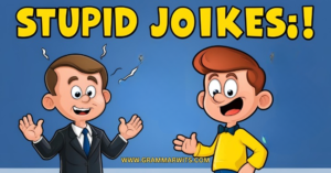 350+ Stupid Jokes That Will Make You Laugh