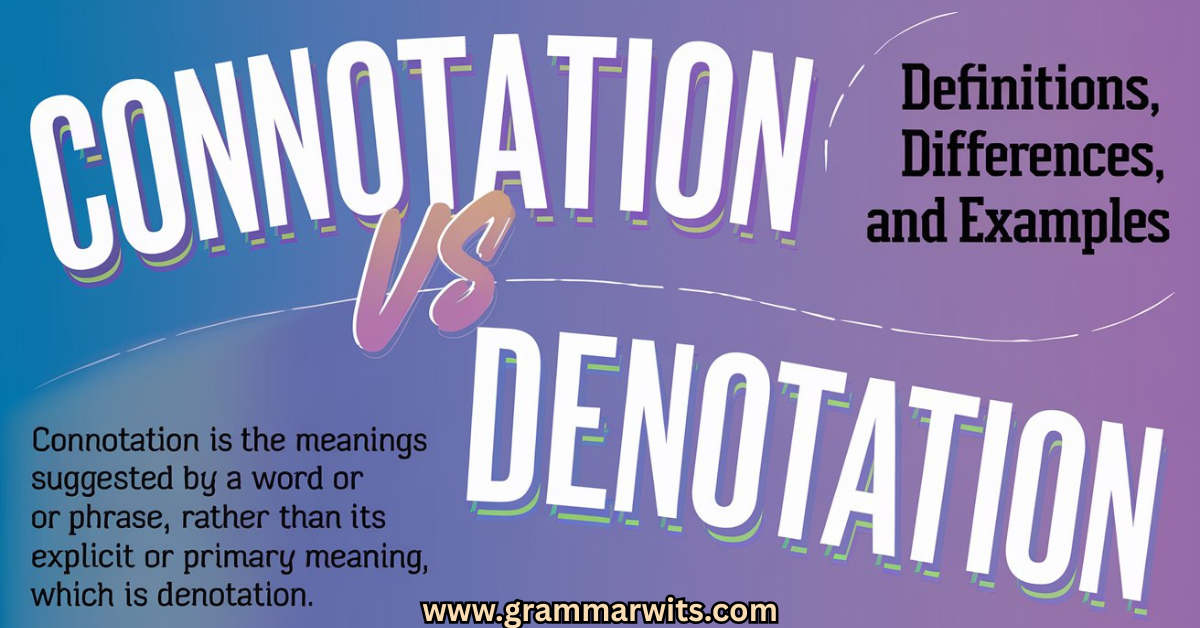 Connotation vs Denotation: Definitions, Differences, and Examples
