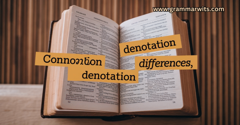 Connotation vs Denotation: Definitions, Differences, and Examples
