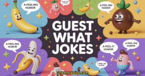 250+ Guess What Jokes to Spark Laughter and Fun for Everyone