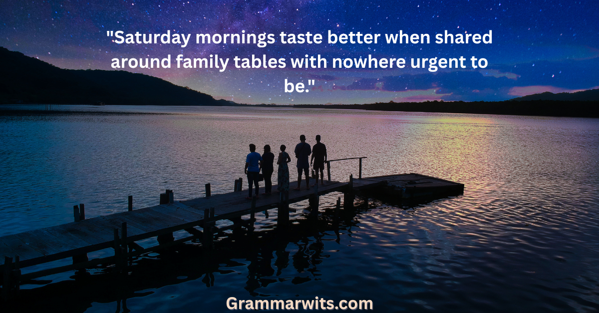 20+ Saturday Good Morning Quotes for a Fresh Start