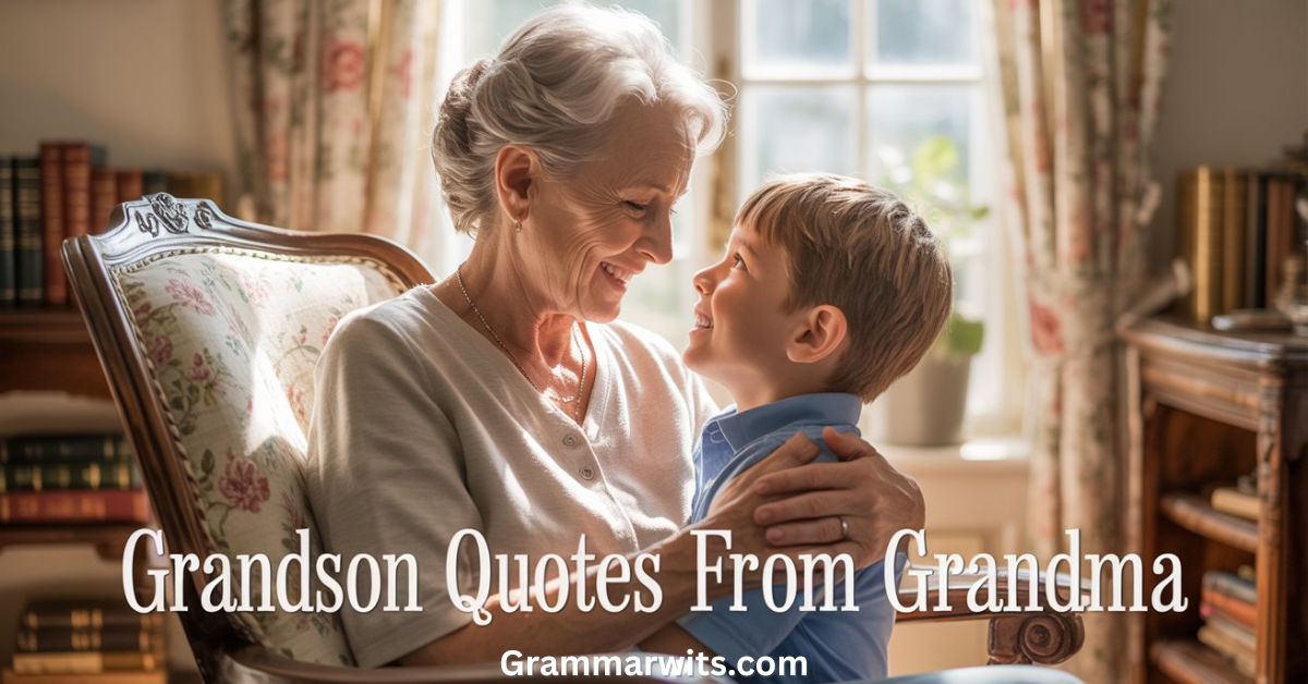 20+ Grandson Quotes from Grandma – Sweet and Loving
